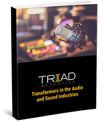 Transformers in the Audio and Sound Industries eBook | Triad Magnetics