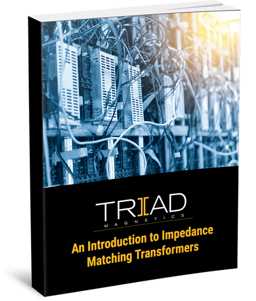 An Introduction to Impedance Matching Transformers | Triad Magnetics An Introduction to Impedance Matching Transformers | Triad Magnetics